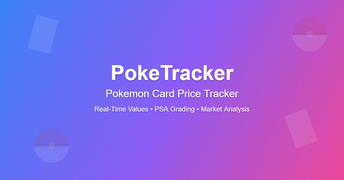 Pokemon Card Price Tracker | Real-Time Values & PSA Grading Analysis ...